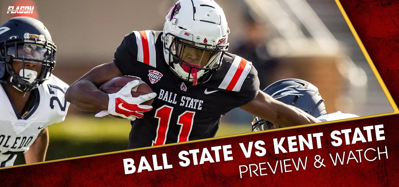 Ball State vs Kent State – Game Preview & Watch Guide